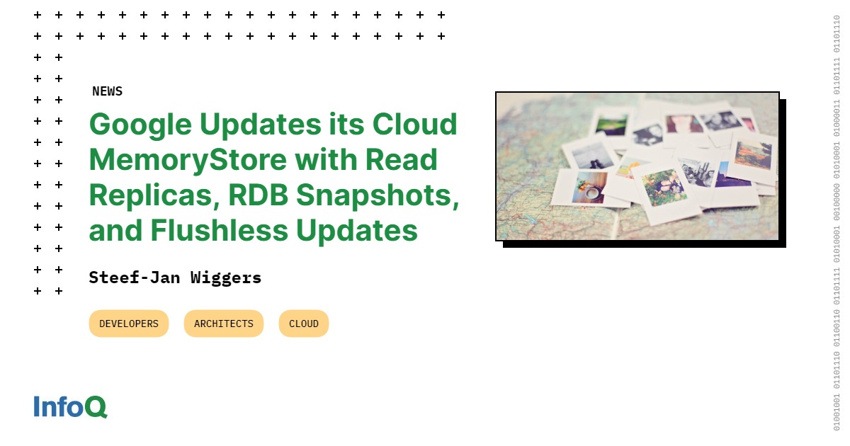 Google Updates its Cloud MemoryStore with Read Replicas, RDB Snapshots ...