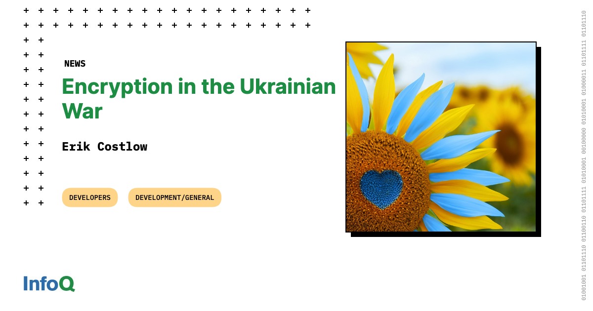 Encryption in the Ukrainian War - InfoQ