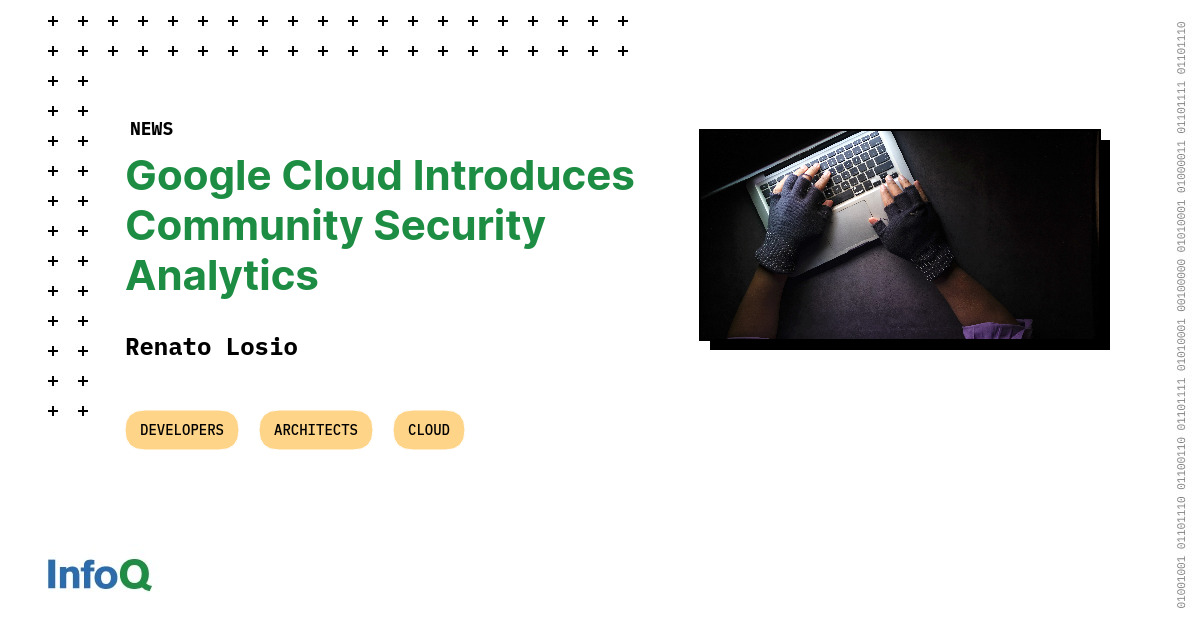 Google Cloud Introduces Community Security Analytics - InfoQ