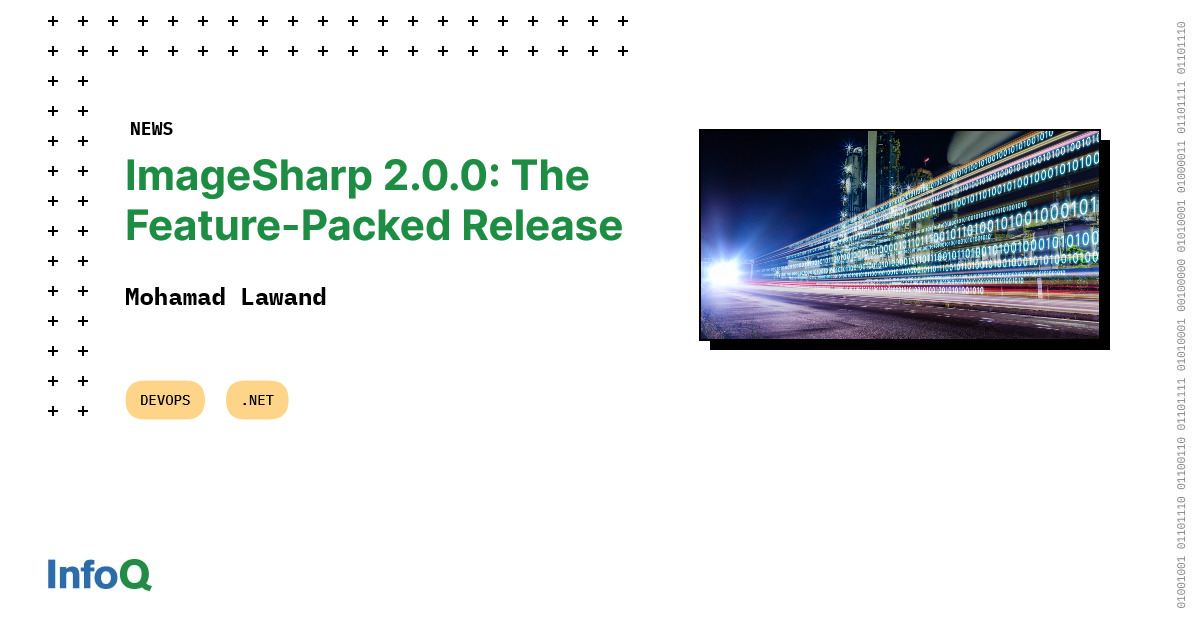 ImageSharp 2.0.0: the Feature-Packed Release - InfoQ