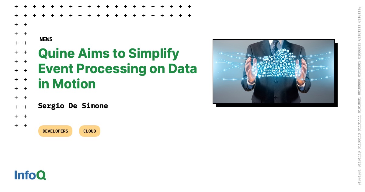 Quine Aims to Simplify Event Processing on Data in Motion - InfoQ