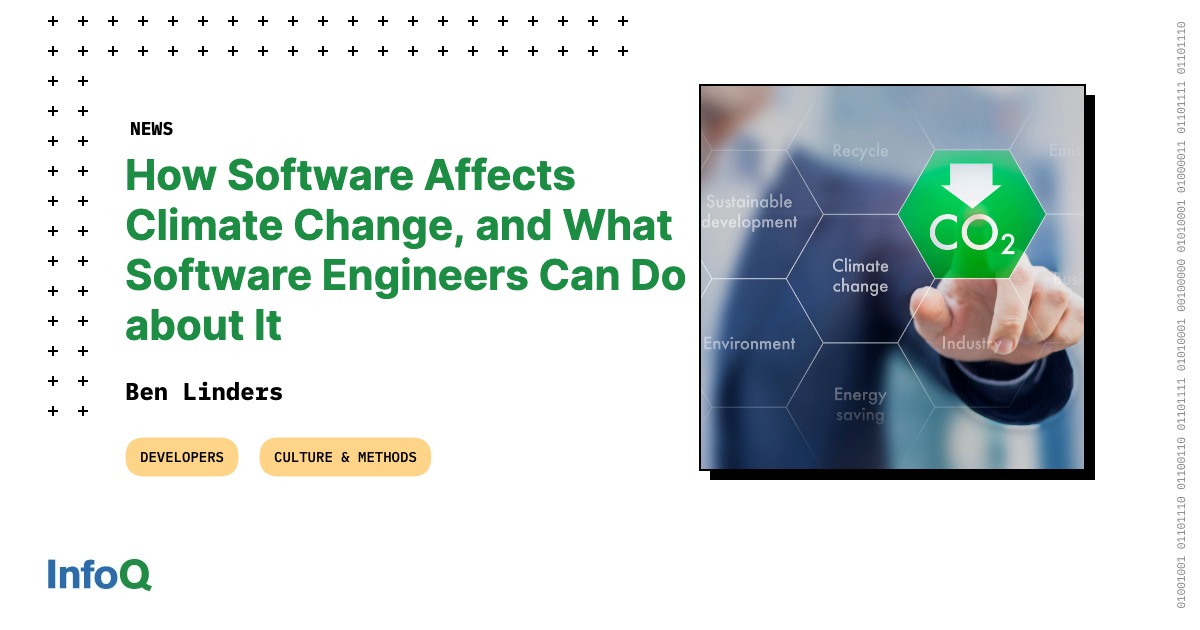 How Software Affects Climate Change, and What Software Engineers Can Do ...