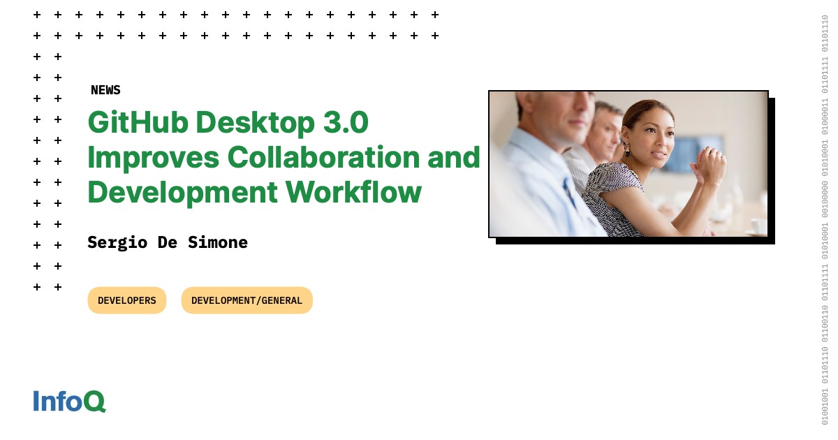GitHub Desktop 3.0 Improves Collaboration and Development Workflow - InfoQ