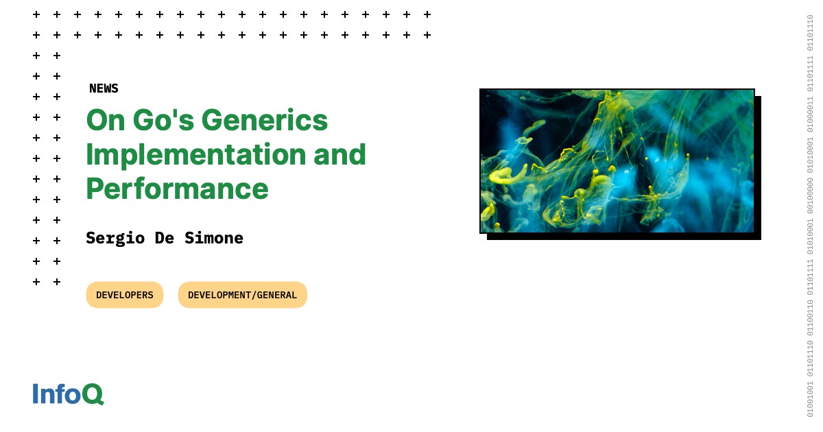 On Go's Generics Implementation and Performance - InfoQ