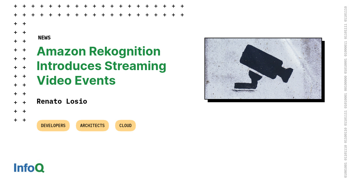 Amazon Rekognition Introduces Streaming Video Events - InfoQ