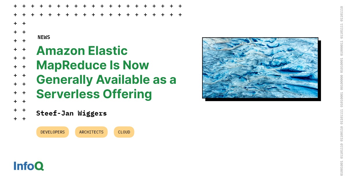 Amazon Elastic MapReduce Now Generally Available as a Serverless ...