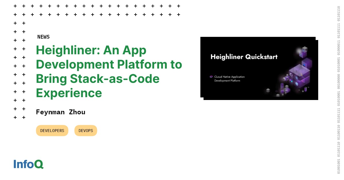 Heighliner: an App Development Platform to Bring Stack-as-Code Experience - InfoQ
