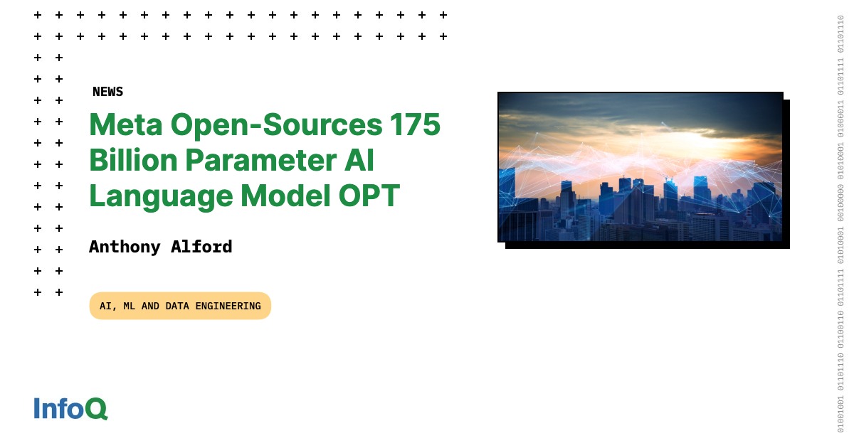 Meta Open-Sources 175 Billion Parameter AI Language Model OPT - InfoQ