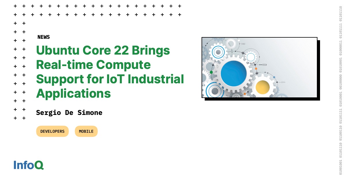 Ubuntu Core 22 Brings Real-Time Compute Support for IoT Industrial ...