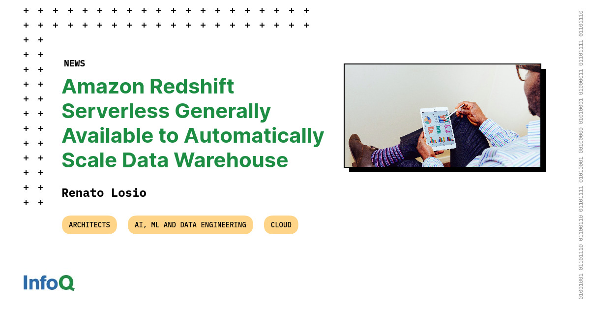 Amazon Redshift Serverless Generally Available to Automatically Scale ...