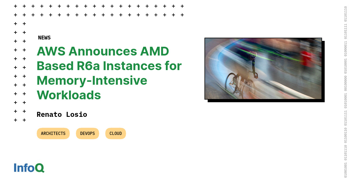 AWS Announces AMD Based R6a Instances for Memory-Intensive Workloads ...