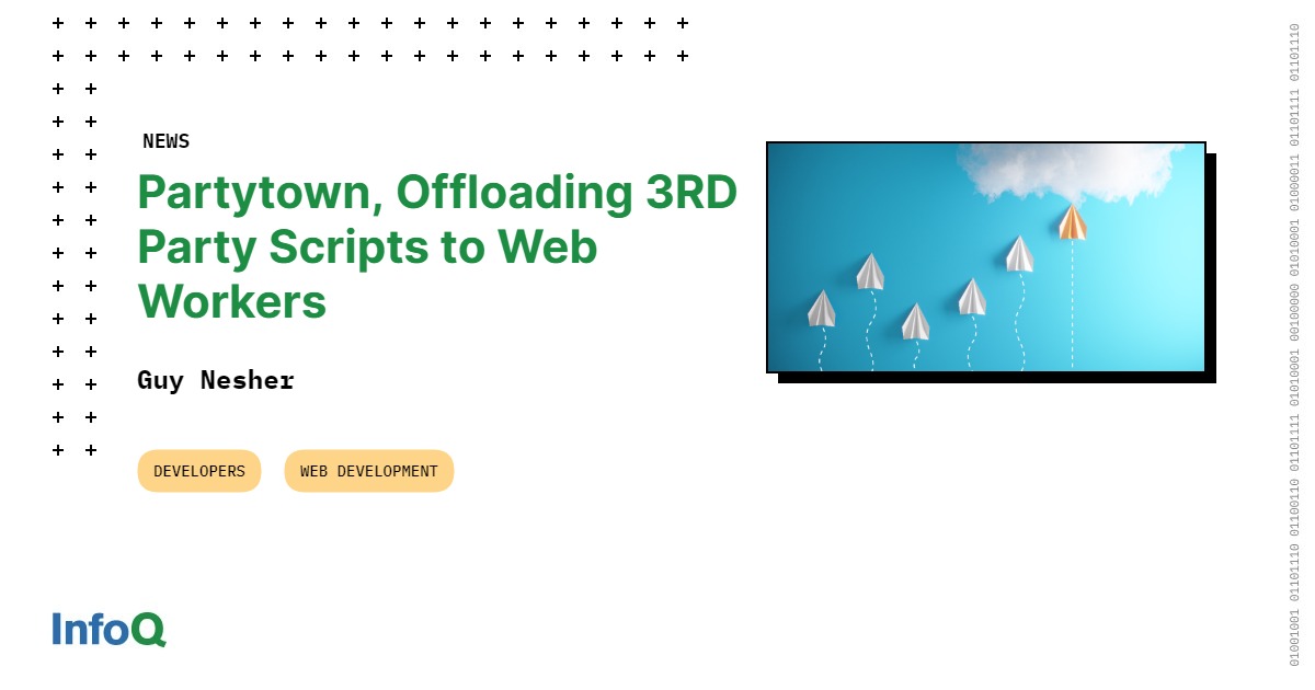 Partytown, Offloading 3RD Party Scripts to Web Workers - InfoQ