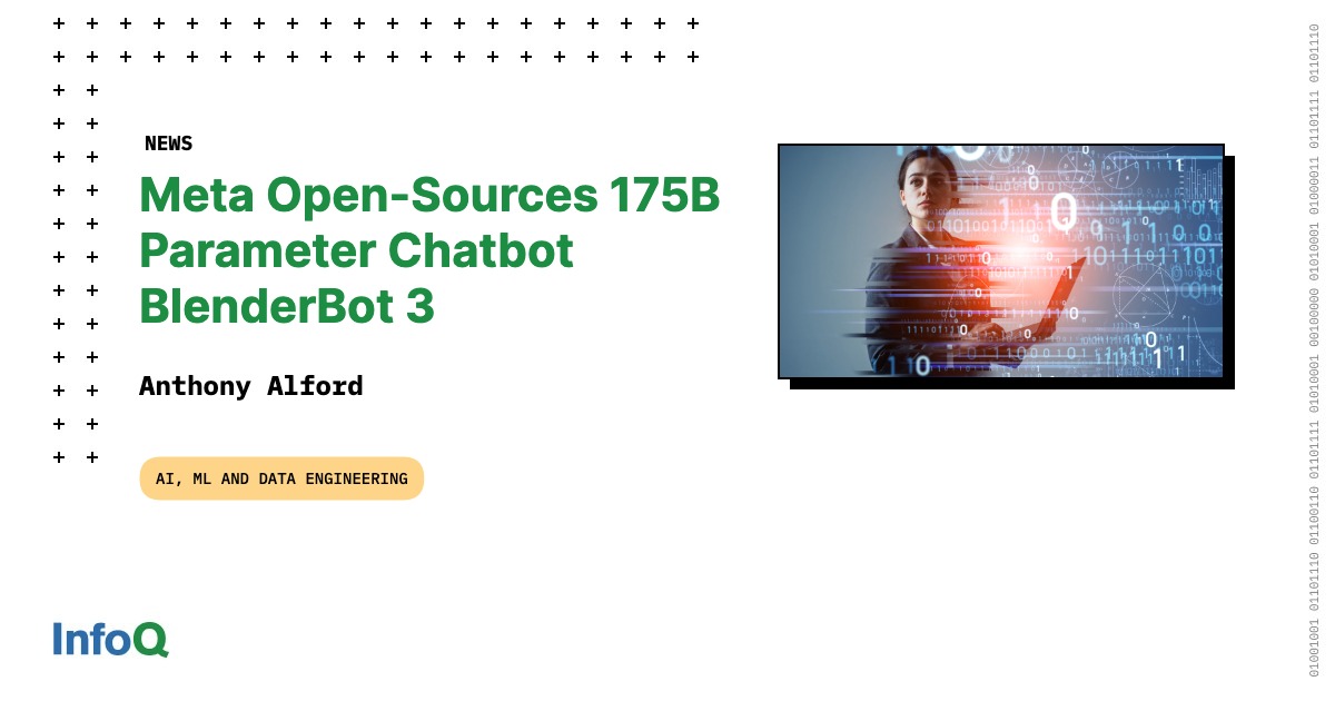 Meta Open-Sources 175B Parameter Chatbot BlenderBot 3 - InfoQ