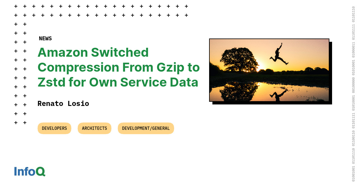 Amazon Switched Compression From Gzip To Zstd For Own Service Data Infoq