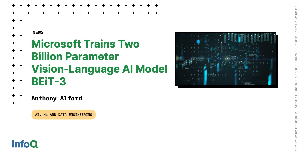 Microsoft Trains Two Billion Parameter Vision-Language AI Model BEiT-3 - InfoQ