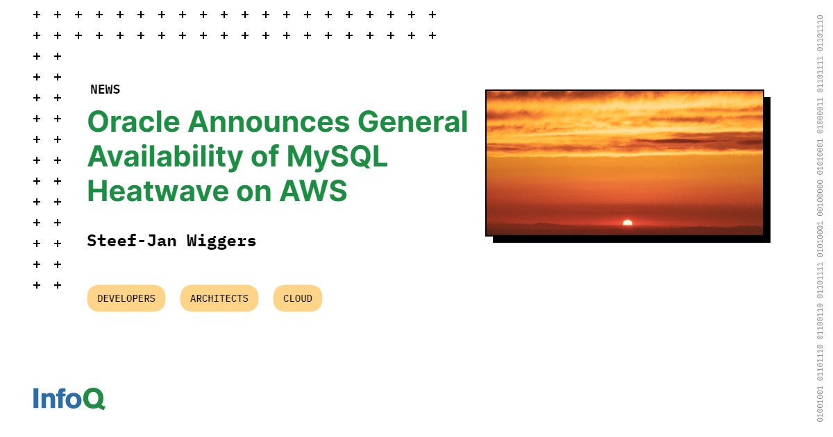 Oracle Announces General Availability Of Mysql Heatwave On Aws Infoq