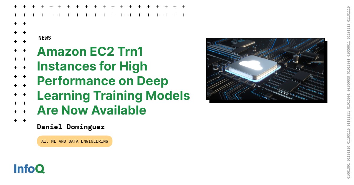 Amazon EC2 Trn1 Instances for High Performance on Deep Learning Training Models Now Available ...