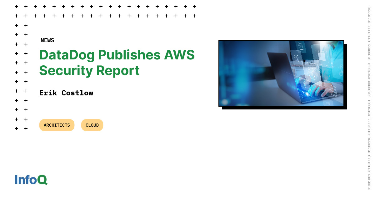 DataDog Publishes AWS Security Report - InfoQ