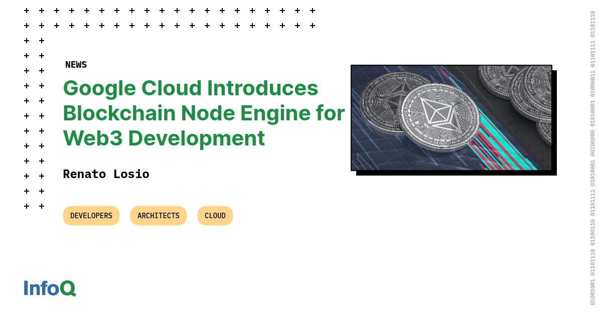 Google Cloud Introduces Blockchain Node Engine for Web3 Development - InfoQ