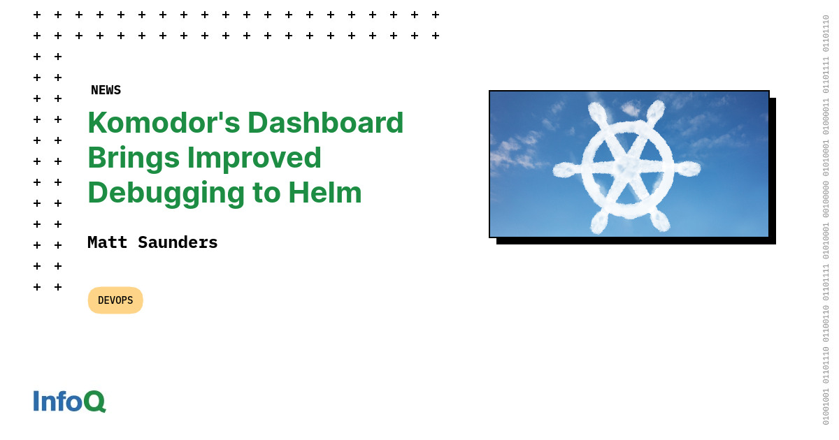 Komodor's Dashboard Brings Improved Debugging to Helm - InfoQ