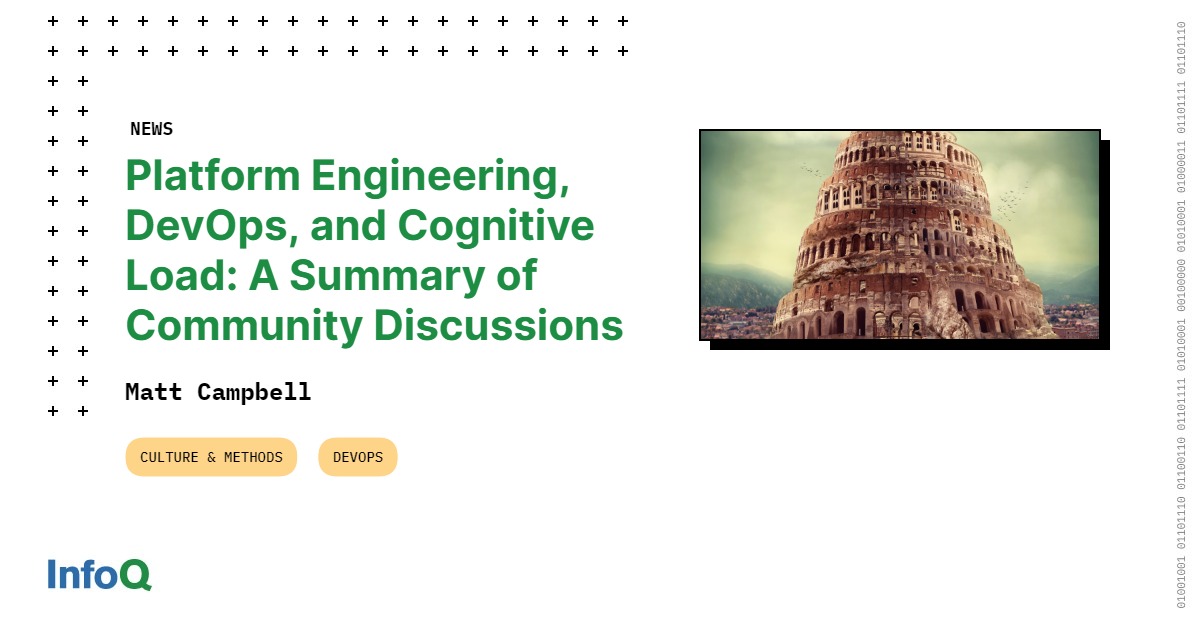 Platform Engineering, DevOps, and Cognitive Load: a Summary of Community Discussions - InfoQ