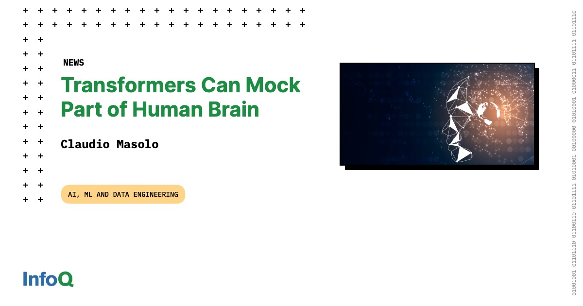 Transformers Can Mock Part of Human Brain - InfoQ