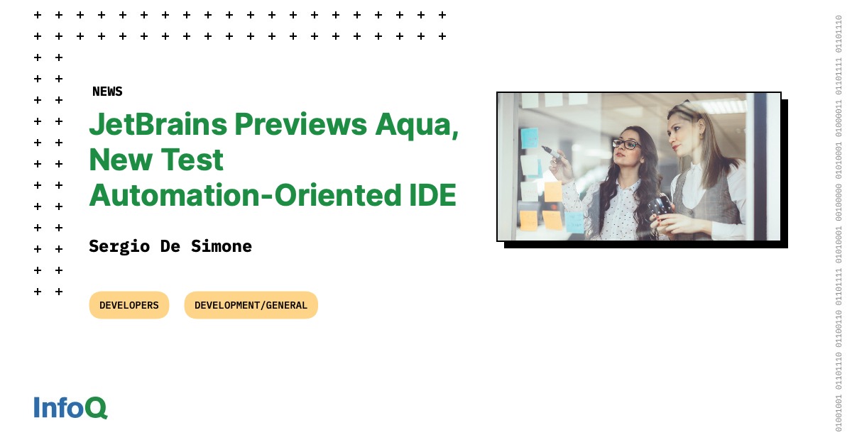 Jetbrains Previews Aqua New Test Automation Oriented Ide Infoq