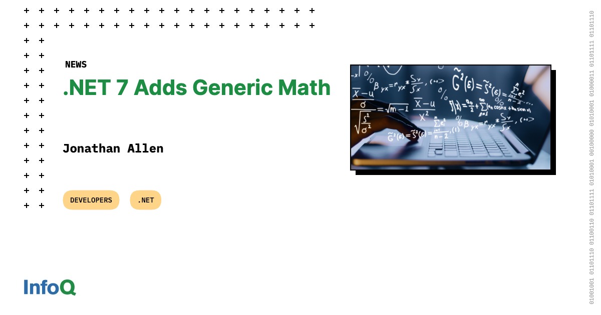 .NET 7 Adds Generic Math - InfoQ