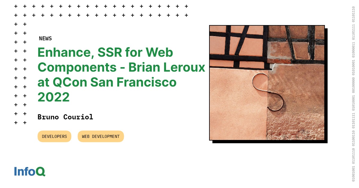 Enhance, SSR for Web Components - Brian Leroux at QCon San Francisco 2022 - InfoQ