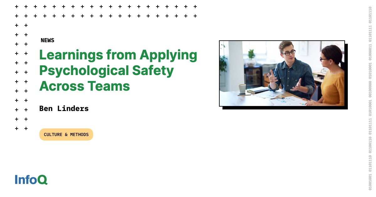 Learnings from Applying Psychological Safety across Teams - InfoQ