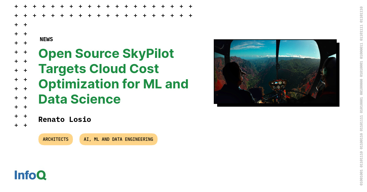 Open Source Skypilot Targets Cloud Cost Optimization For Ml And Data Science Infoq