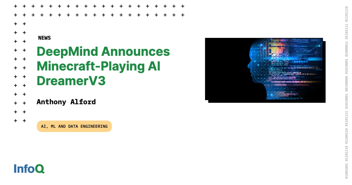 DeepMind Announces Minecraft-Playing AI DreamerV3 - InfoQ