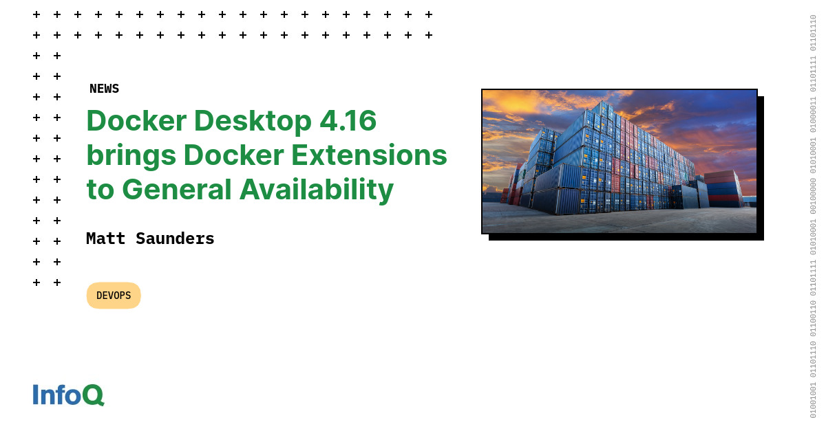 Docker Desktop 4.16 Brings Docker Extensions to General Availability - InfoQ