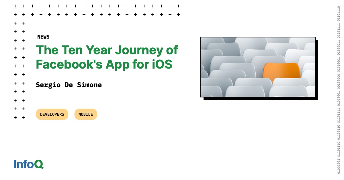 The Ten Year Journey of Facebook's App for iOS - InfoQ
