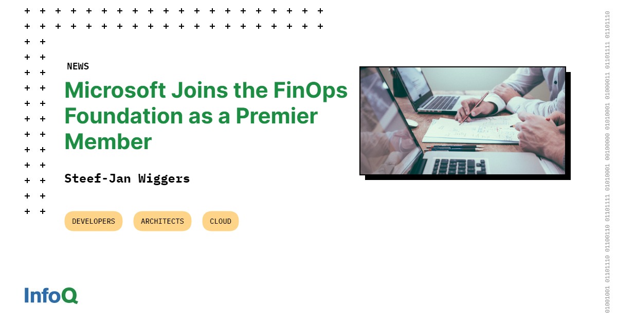 Microsoft Joins the FinOps Foundation as a Premier Member - InfoQ