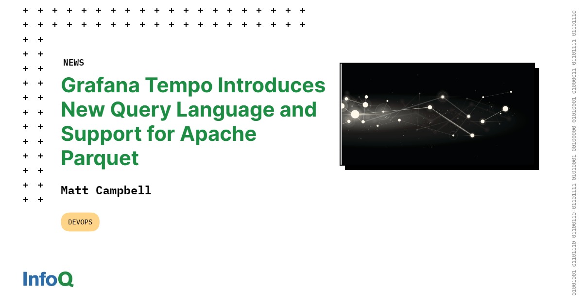 Grafana Tempo Introduces New Query Language and Support for Apache ...