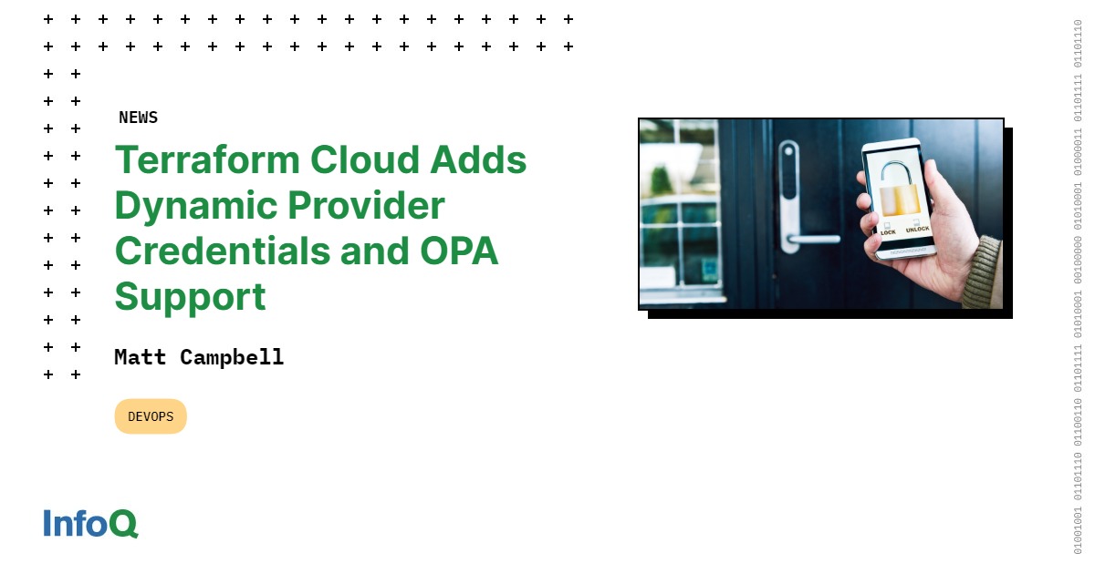 Terraform Cloud Adds Dynamic Provider Credentials and OPA Support - InfoQ