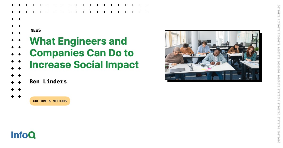 What Engineers and Companies Can Do to Increase Social Impact - InfoQ