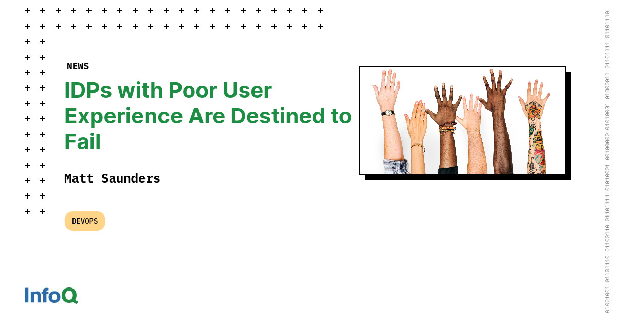 IDPs with Poor User Experience are Destined to Fail - InfoQ