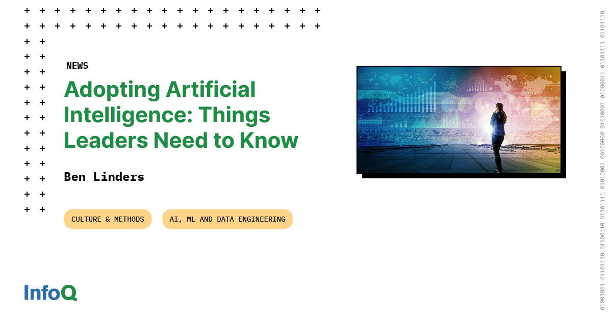Adopting Artificial Intelligence: Things Leaders Need to Know - InfoQ