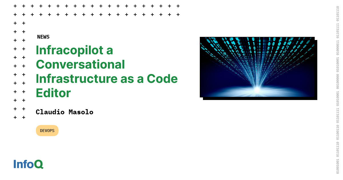InfraCopilot, a Conversational Infrastructure-as-Code Editor - InfoQ