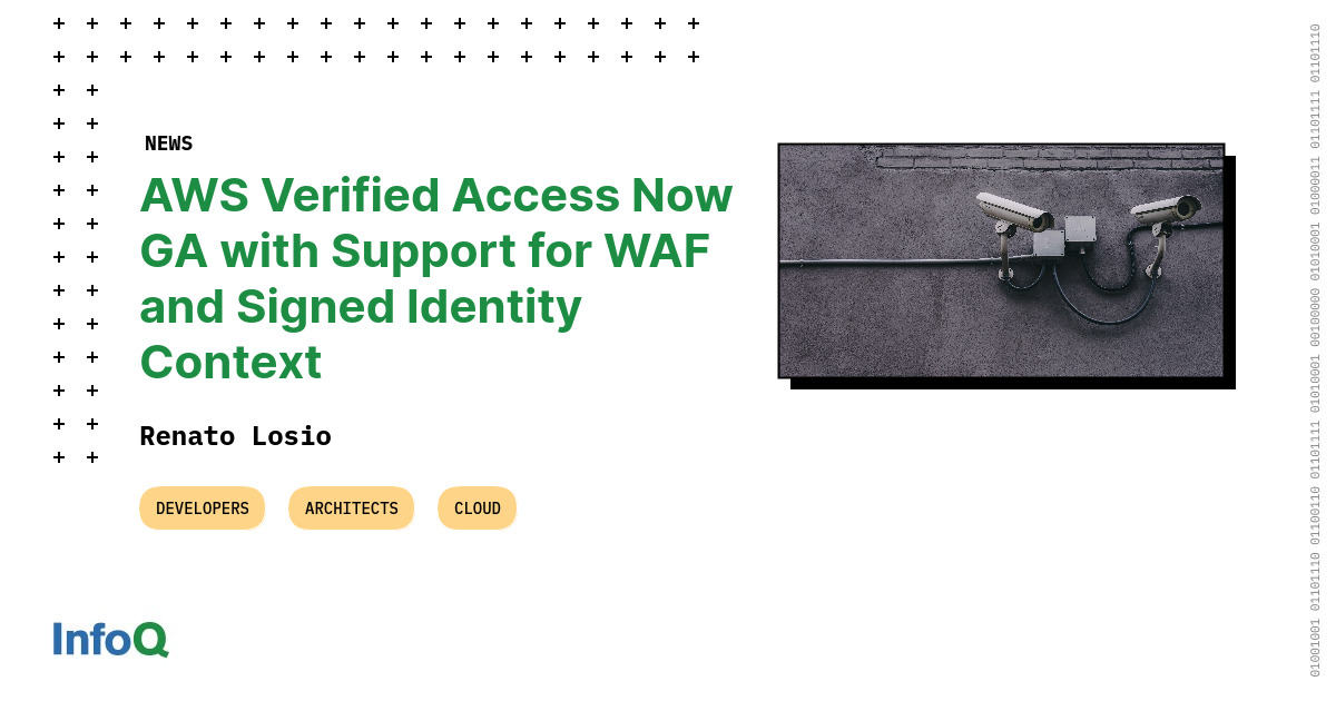 AWS Verified Access Now GA with Support for WAF and Signed Identity ...