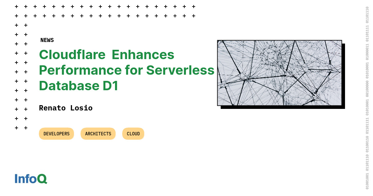 Cloudflare Enhances Performance for Serverless Database D1 - InfoQ