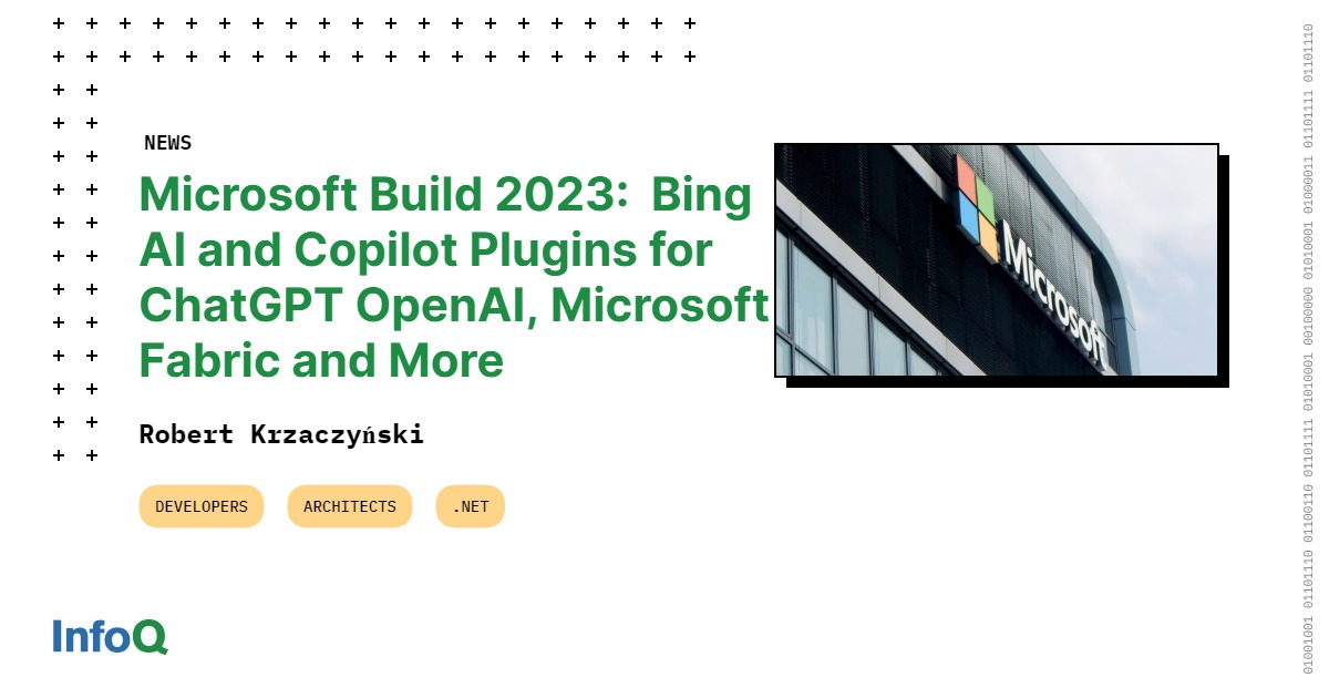 Microsoft Build 2023: Bing AI and Copilot Plugins for ChatGPT OpenAI, Microsoft Fabric and More ...