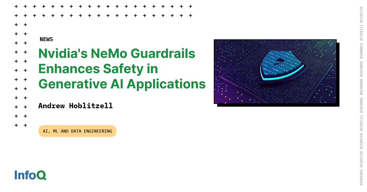 Nvidia's NeMo Guardrails Enhances Safety in Generative AI Applications ...