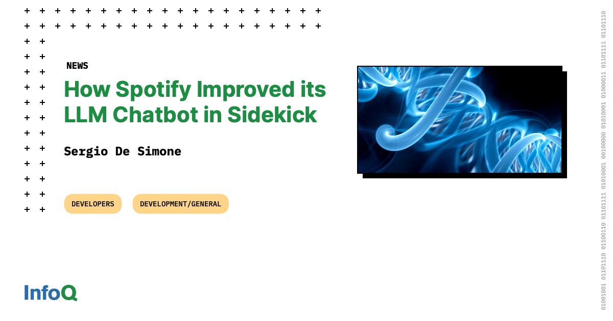 How Spotify Improved its LLM Chatbot in Sidekick - InfoQ