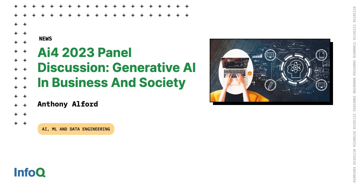 Ai4 2023 Panel Discussion: Generative AI in Business and Society - InfoQ