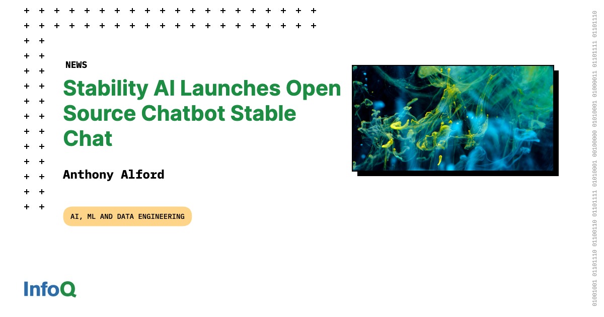 Stability AI Launches Open Source Chatbot Stable Chat - InfoQ