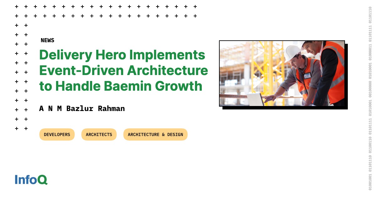 Delivery Hero Implements Event-Driven Architecture to Handle Baemin ...