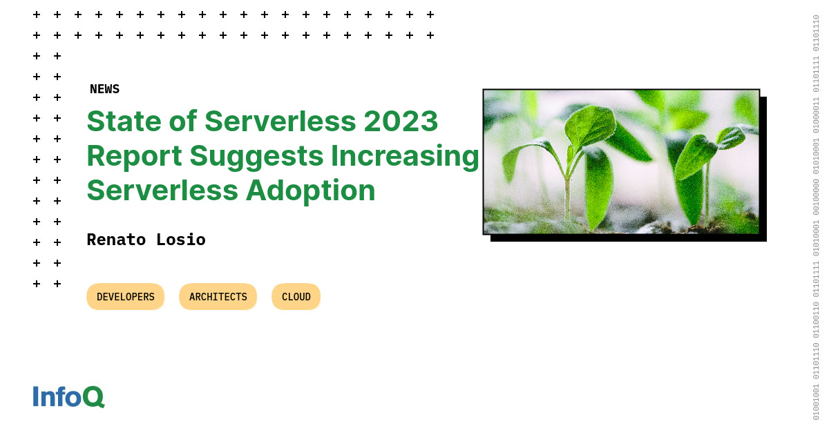 State of Serverless 2023 Report Suggests Increasing Serverless Adoption - InfoQ